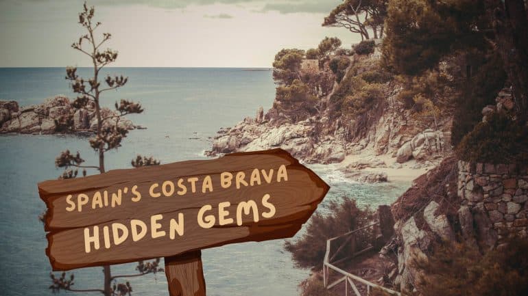 Hidden Gems on Spain’s Costa Brava • Escape Monthly