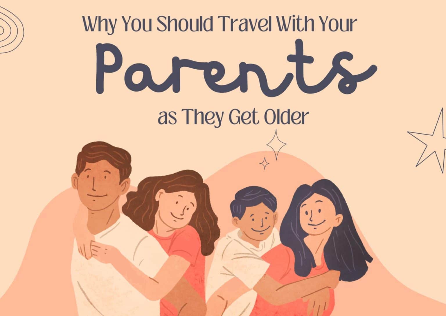 Why You Should Travel With Your Parents as They Get Older: A Daughter's ...